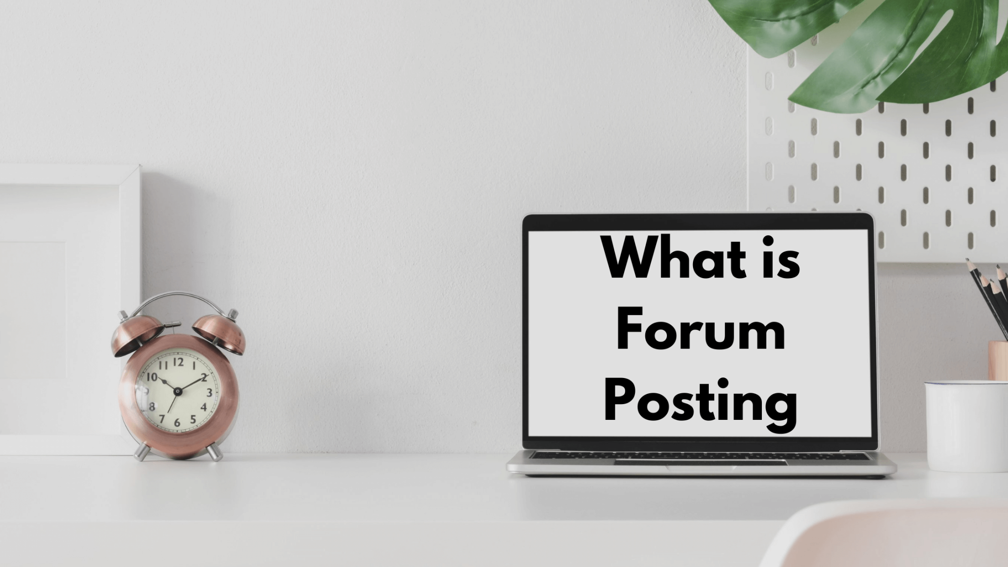 What is Forum Posting? A powerful guide to get you started today! (2021 ...